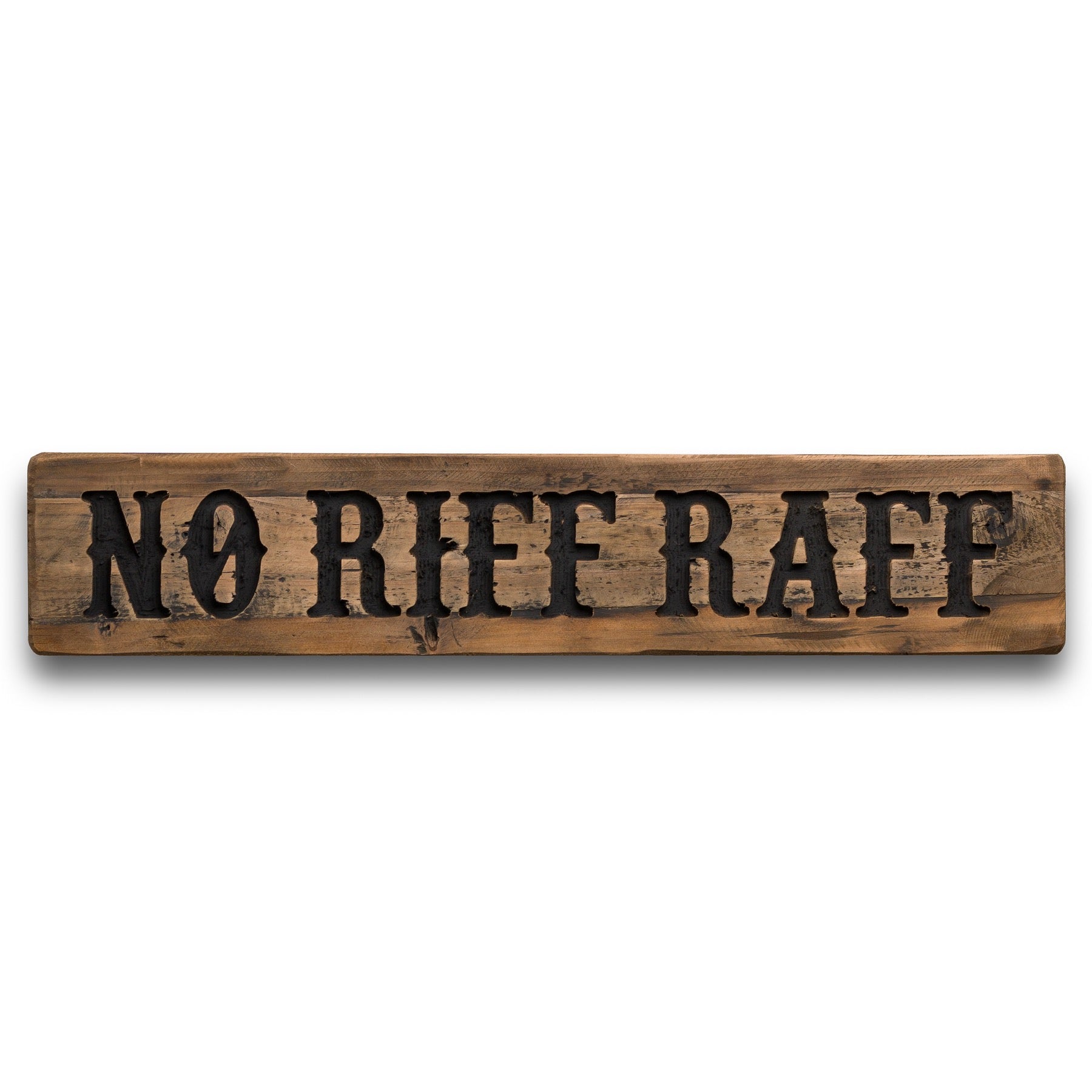 No Riff Raff Rustic Wooden Message Plaque – Sefton Meadows Garden Centre